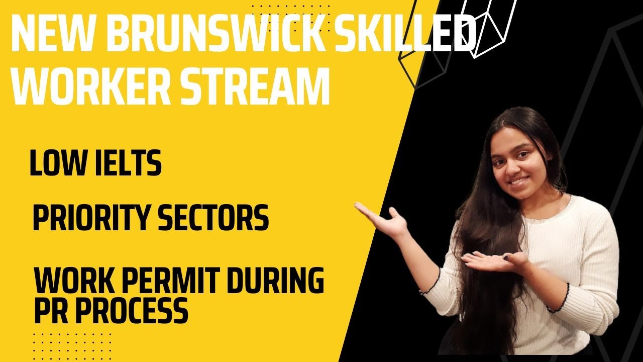 New Brunswick Skilled Worker Program| New Brunswick Provincial Nominee Program (NBPNP) - YouTube