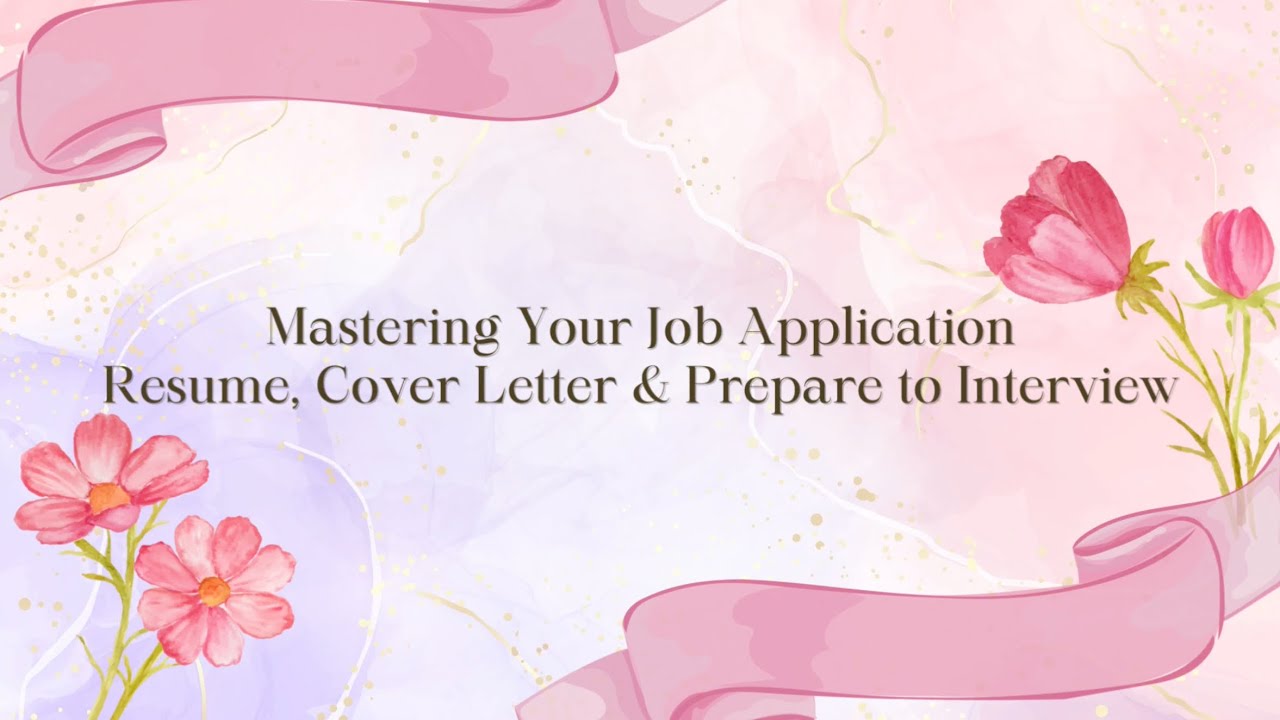 Mastering Your Job Application: Resume, Cover Letter & Interview - YouTube