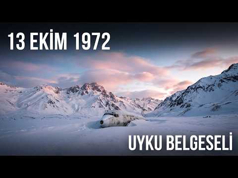 Andes Uçak Kazası: 72 Gün Hayatta Kalma | Uyku İçin Gerçek Hikaye
