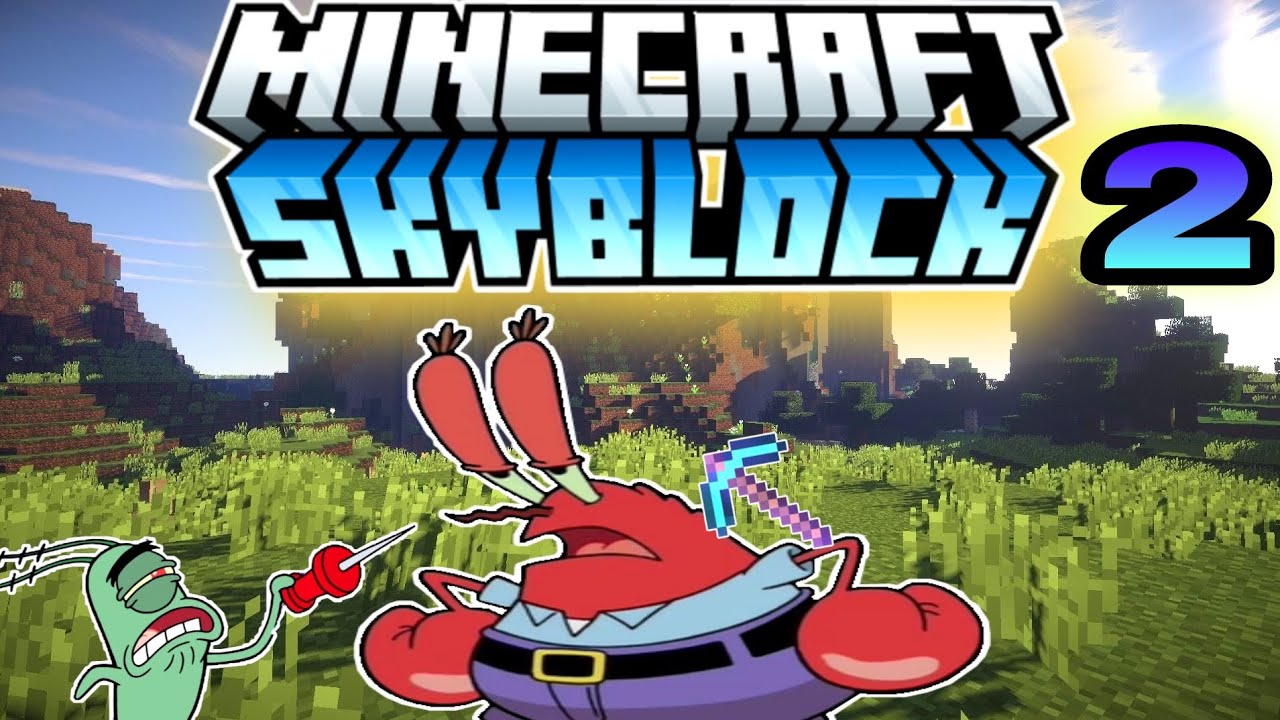Mr Krabs Plays minecraft SKYBLOCK 2 - YouTube