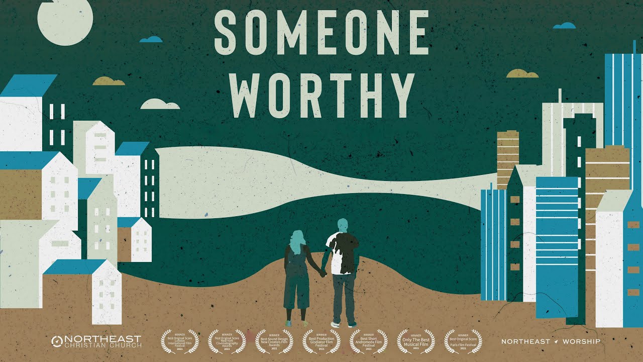 Someone Worthy (2023 Remaster) | Short Film | Northeast Worship - YouTube