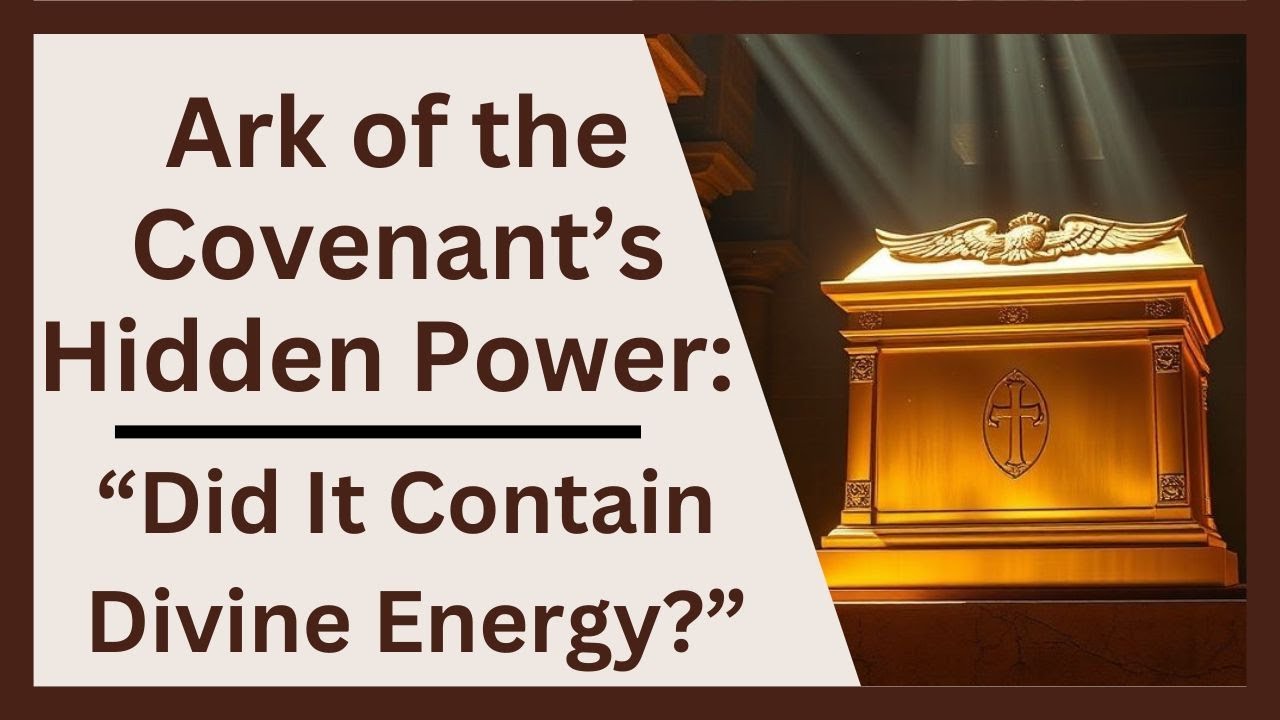 Ark of the Covenant’s Hidden Power: Did It Contain Divine Energy? - YouTube