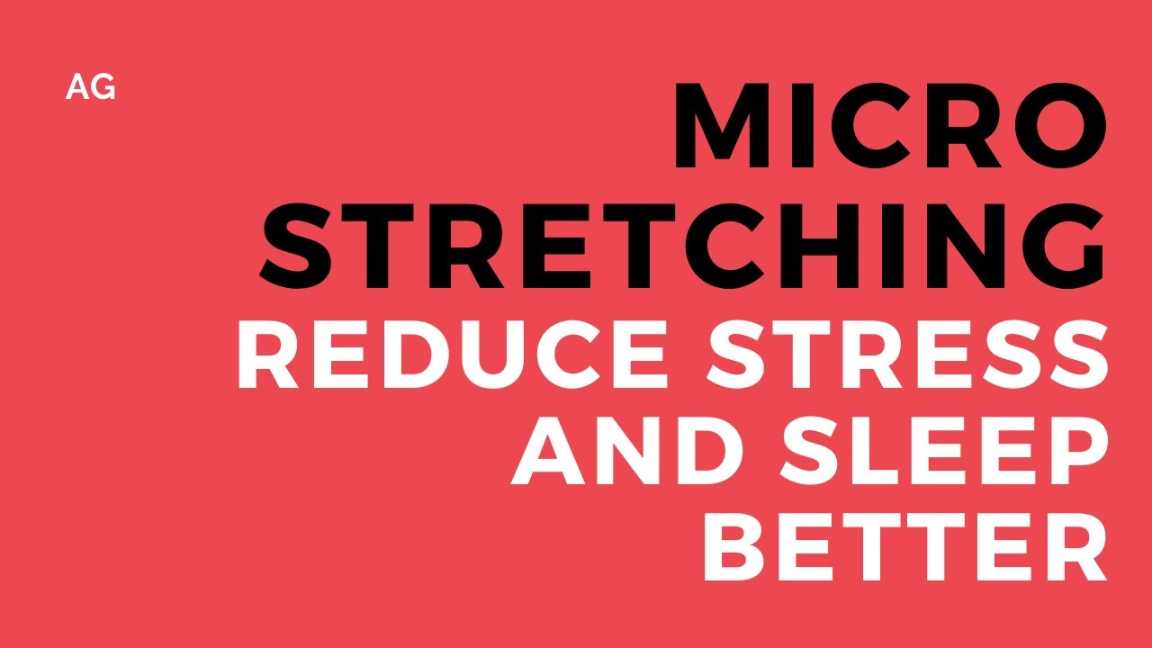 MicroStretching - Reduce Stress and Sleep Better with Dr Nikos ...