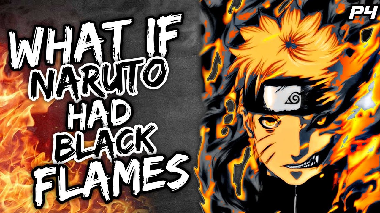 What if Naruto had Black Flames? [ Part 4 ] - YouTube