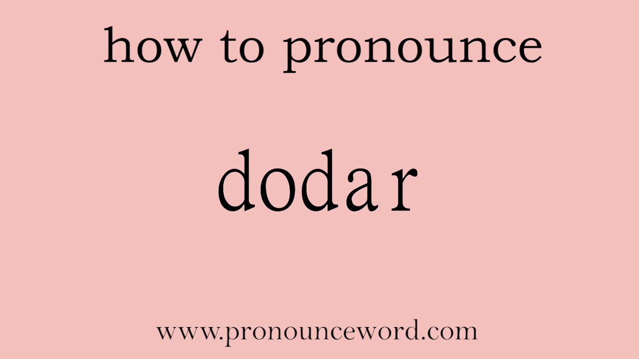 101725dodar. How to pronounce the english word dodar .Start with D ...