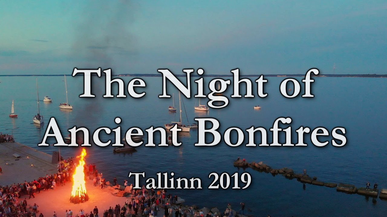 The Night of ANCIENT BONFIRES 2019 | Tallinn | Estonia - YouTube