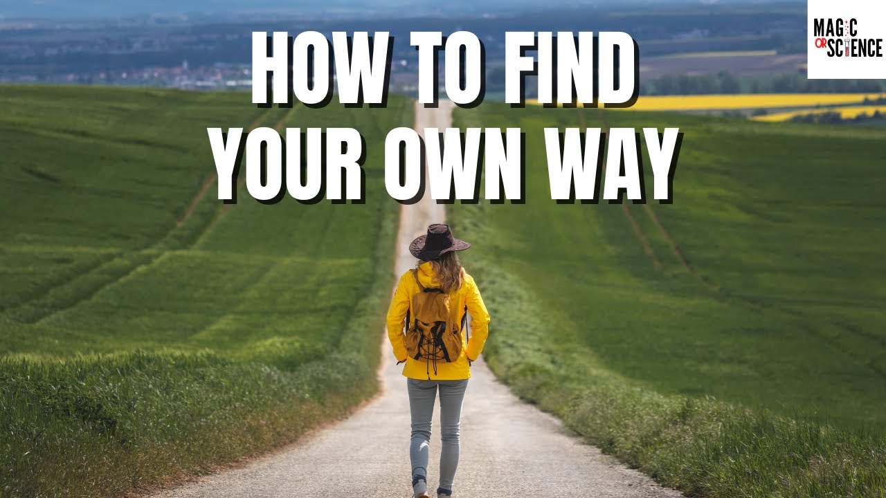How To Find Your Own Way | Magic or Science Podcast Episode 84 - YouTube