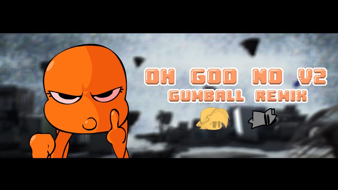 FNF Gumball Madness - Oh God No GUMBALL REMIX V2 | Gumball VS Darwin | ART BY: @VibeBacon - YouTube