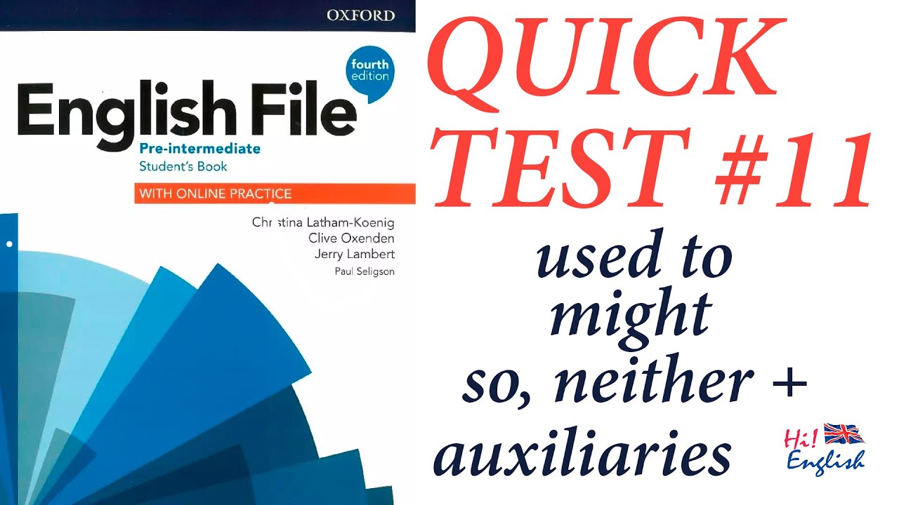 English File 4e Quick Test 11 Pre intermediate Used To Might So
