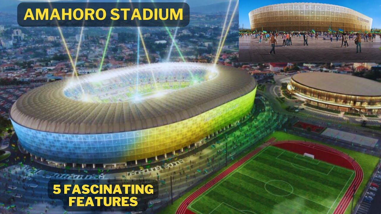 5 Fascinating Features of Rwanda's Renovated Amahoro National Stadium ...