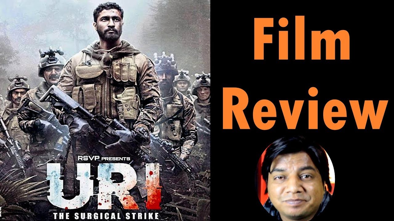 URI Movie review by Saahil Chandel | Vicky Kaushal | Paresh Rawal - YouTube