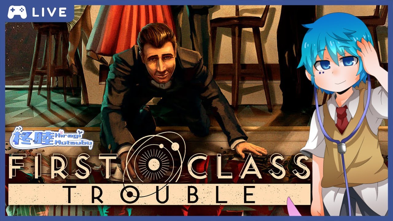 【First Class Trouble】 27時間連続配信 in2023：第6部 18:00～21:00【柊 睦】 - YouTube