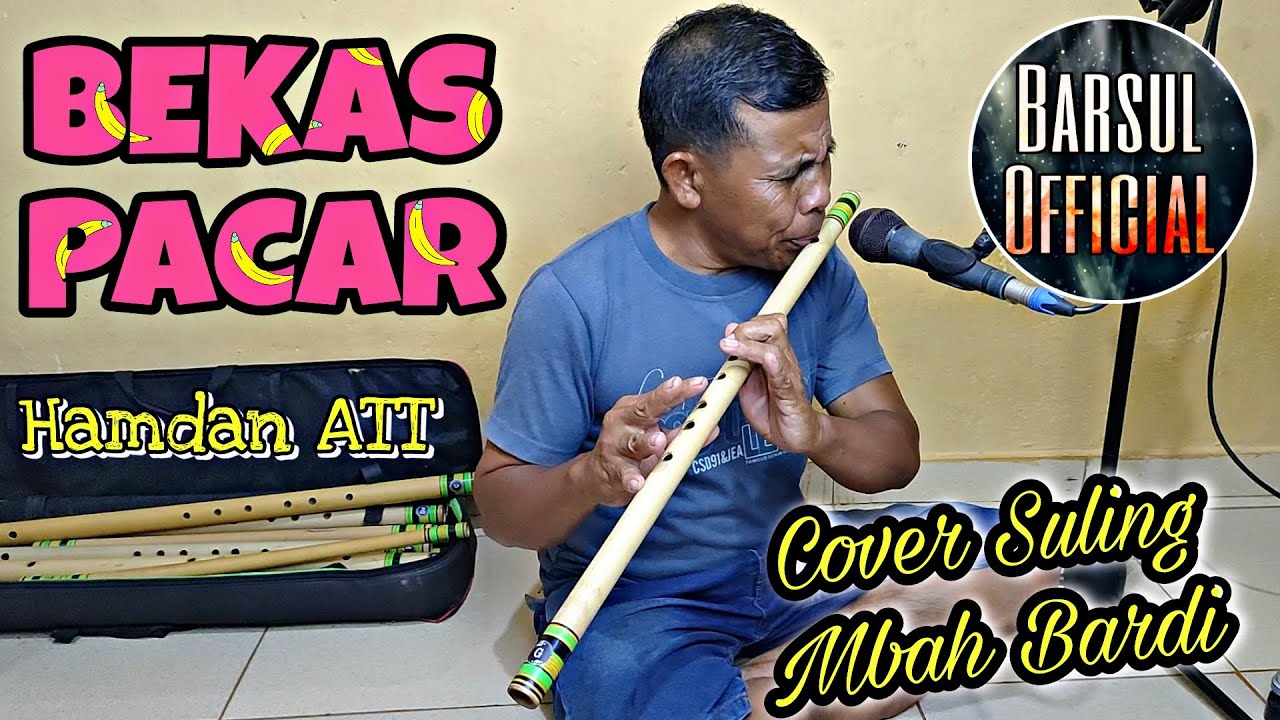 BEKAS PACAR - Cover Suling Mbah Bardi - YouTube