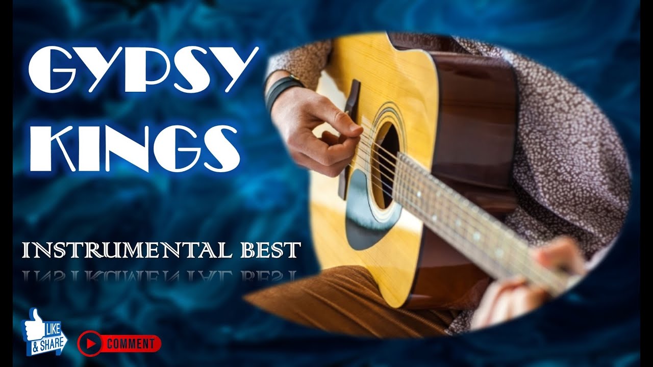 GYPSY KINGS : INSTRUMENTAL BEST - YouTube Music