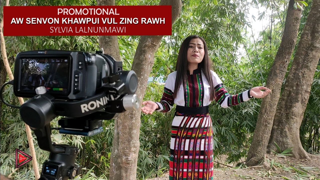Promotional video | Sylvia Lalnunmawi - Aw Senvon khawpui vul zing rawh ...
