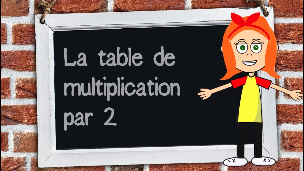 La table de 2 (Apprendre les tables de multiplication) - YouTube