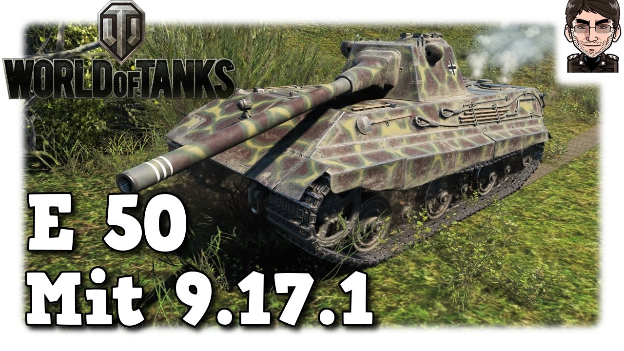 World of Tanks - E 50, HD mit 9.17.1 [deutsch | live | gameplay] - YouTube