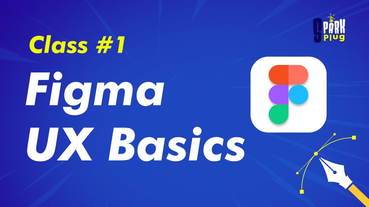 Figma UX Design Class #1 | UX Design In Figma | Spark Plug - YouTube