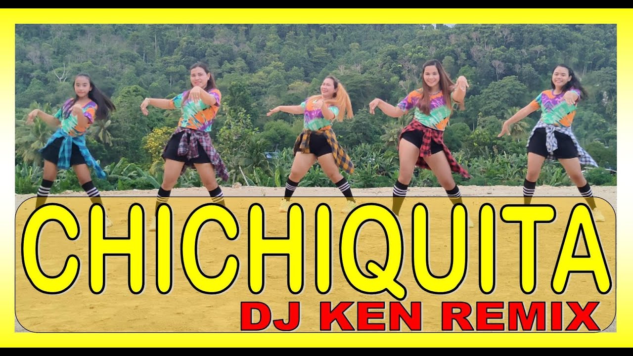 CHICHIQUITA | DJ KEN | DANCE WORKOUT | RETRO ZUMBA - YouTube