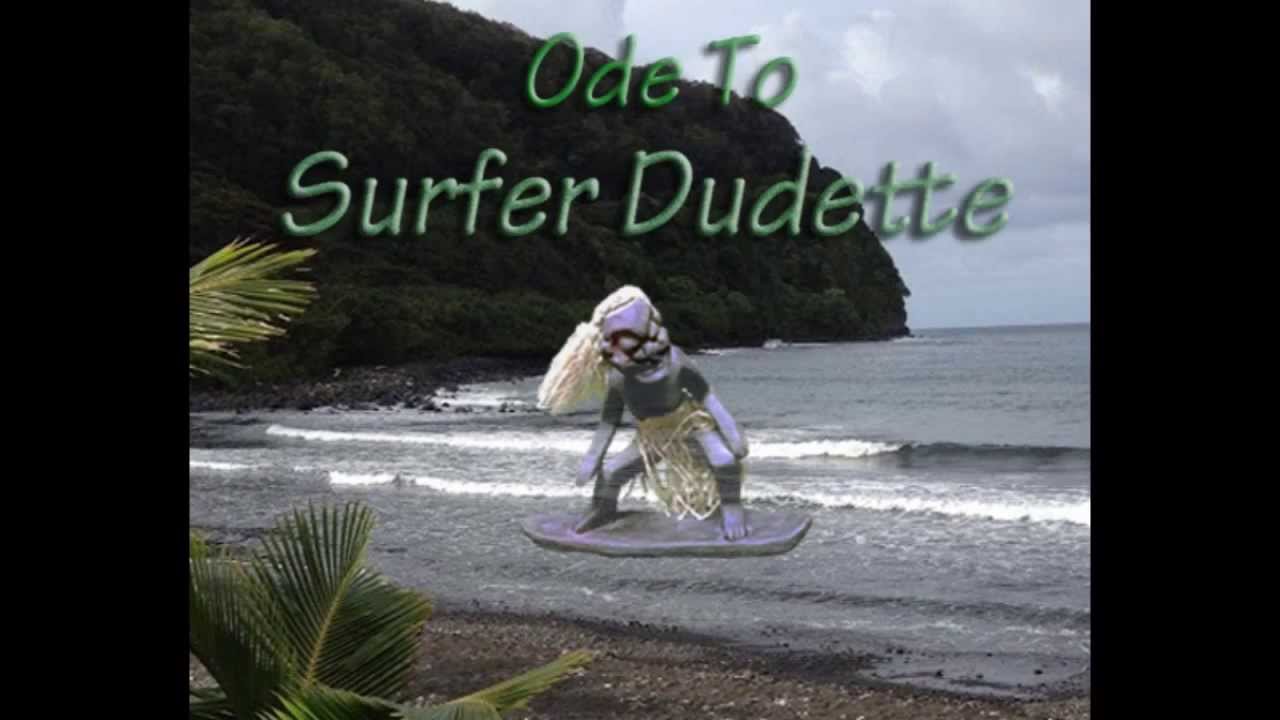 Ode To Surfer Dudette - YouTube