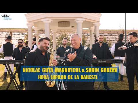 ✅NICOLAE GUTA MAGNIFICUL & SORIN GROZAV✅ HORA LUPILOR DE LA BAILESTI✅