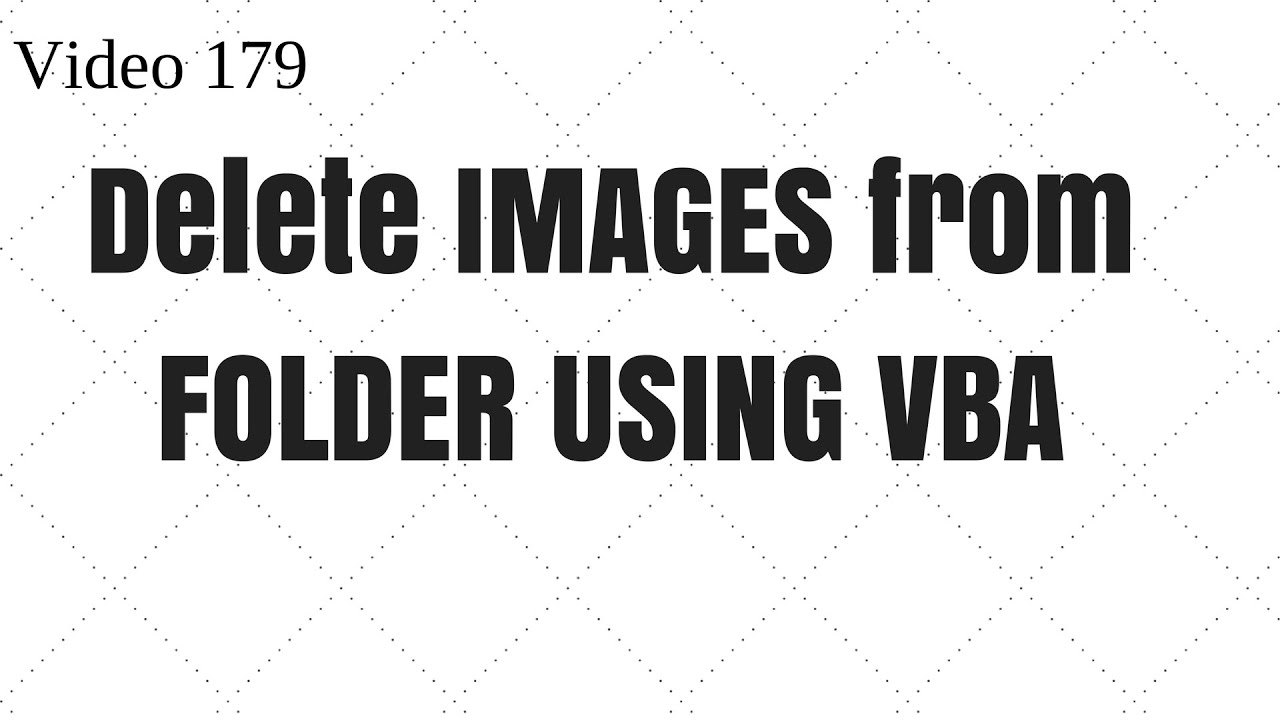 Learn Excel Video 179 VBA How To Delete Pictures From Folder YouTube Learn Excel Video 179 VBA How To Delete Pictures From Folder YouTube