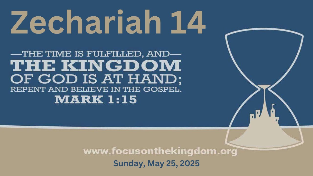 Sunday Church Bible Study - 5/25/2025 - Zechariah 14 - YouTube
