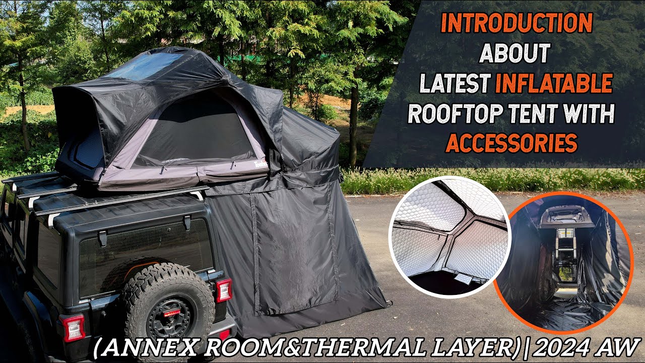 INTRODUCTION ABOUT LATEST INFLATABLE ROOFTOP TENT WITH ACCESSORIES ...