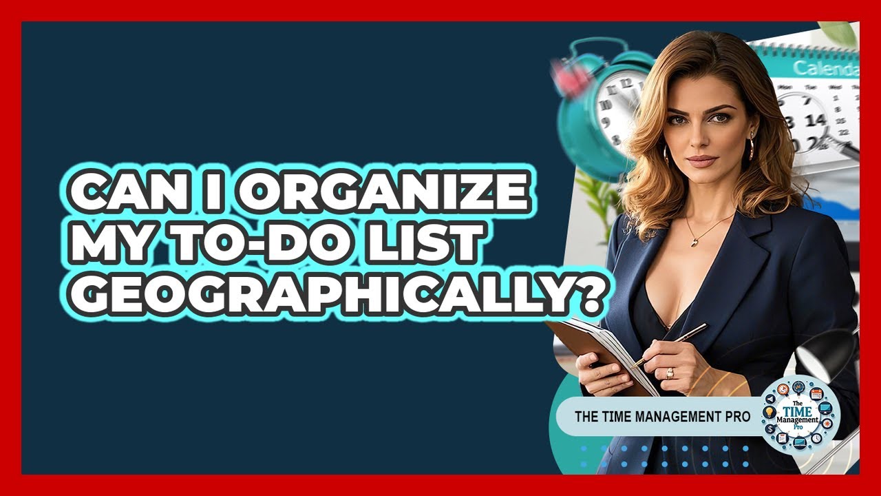 Can I Organize My To-Do List Geographically? - YouTube