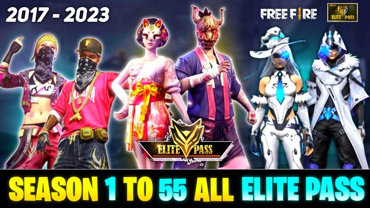 ALL ELITE PASS FREE FIRE || FREE FIRE SEASON 1 TO SEASON 55 ALL ELITE ...