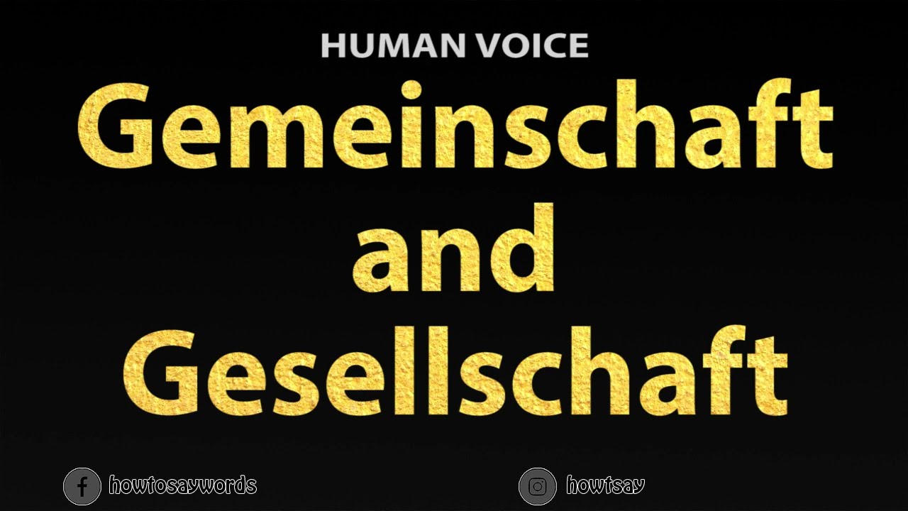 How To Pronounce Gemeinschaft and Gesellschaft - YouTube