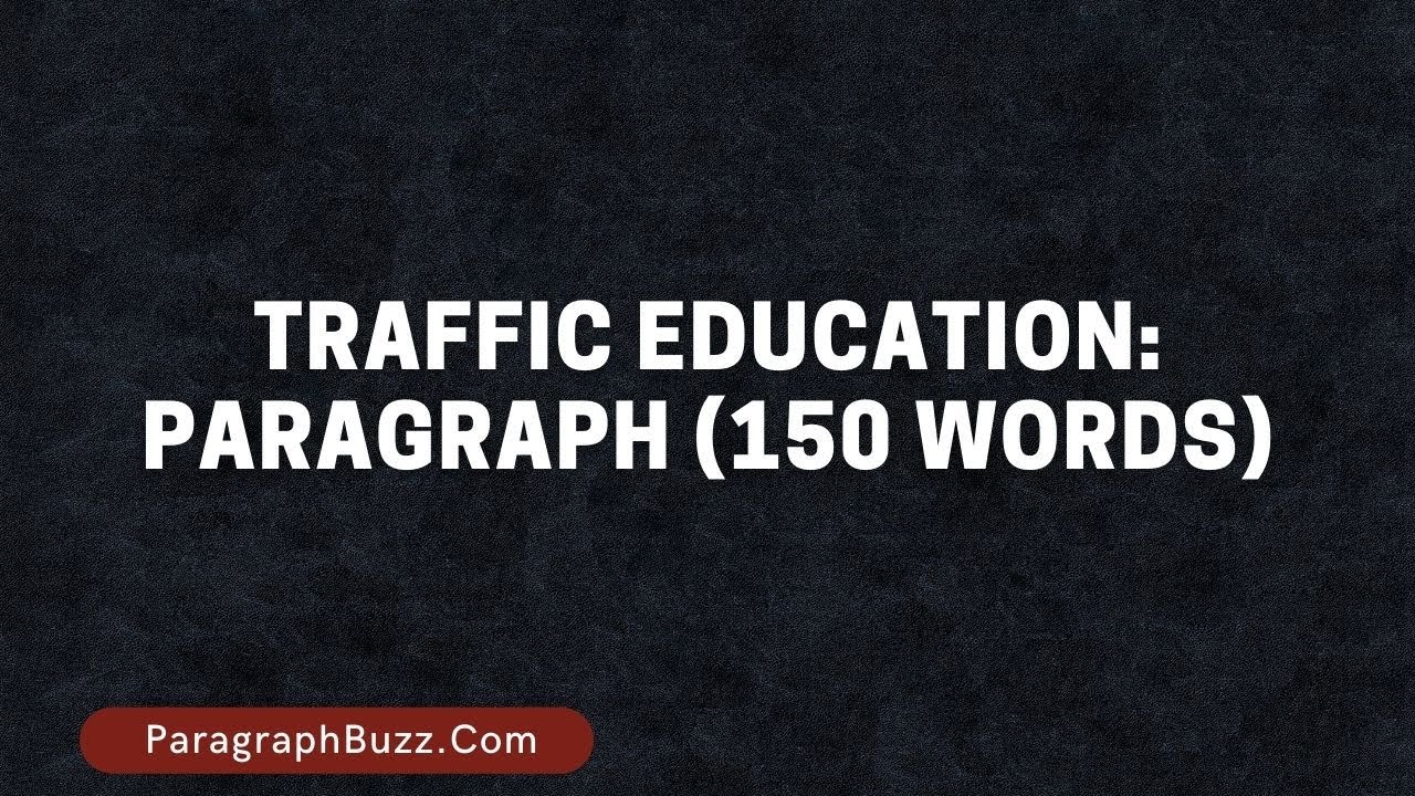 Traffic Education Paragraph 150 Words YouTube traffic-education-paragraph-150-words-youtube