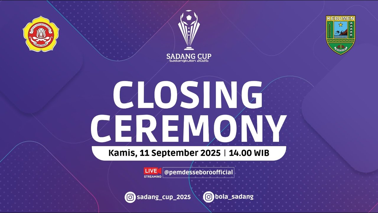 LIVE Closing Ceremony Sadang Cup 2025 🏆 | Penutupan & Penghargaan ...