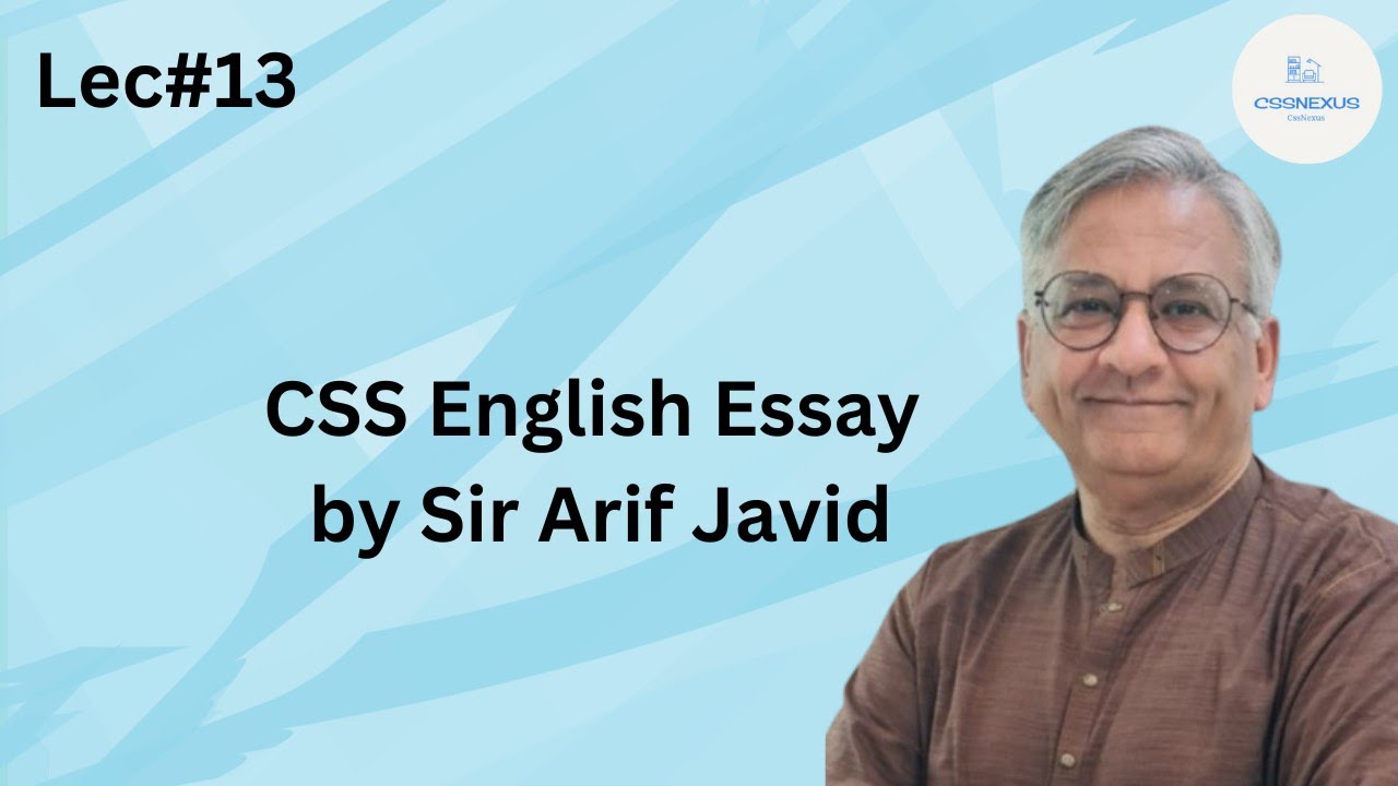 CSS Essay SIR ARIF JAVED | LECTURE # 13 - YouTube
