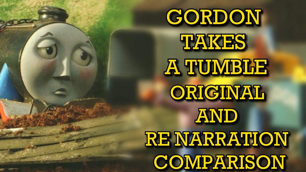 Gordon Takes a Tumble (ORIGINAL AND RE-NARRATION COMPARISON) - YouTube