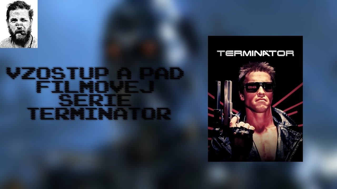 Vzostup A Pád Filmovej Série Terminátor 🔥 - YouTube