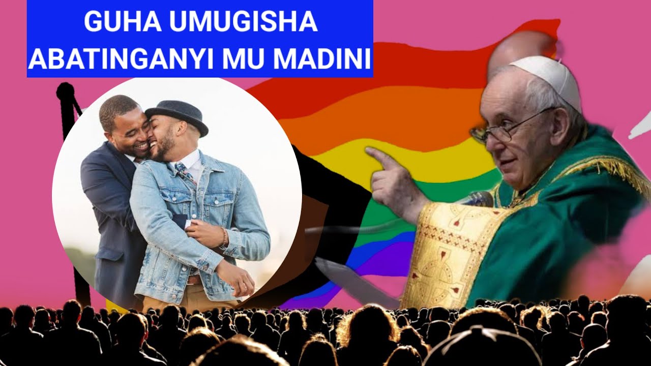 Guha Umugisha Abatinganyi, IBIZIRA bizanye Kurimbuka nk'ukwa SODOMU ...