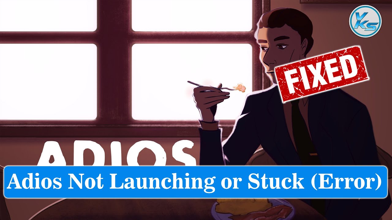 How To Fix Adios Launching The Game Failed, Black Screen, Not Starting ...