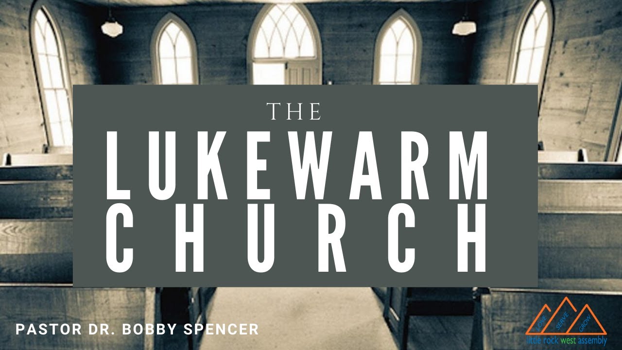 The Lukewarm Church - YouTube