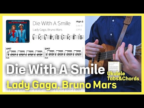 [Ukulele Tabs&Chords] Die With A Smile - Lady Gaga, Bruno Mars ...