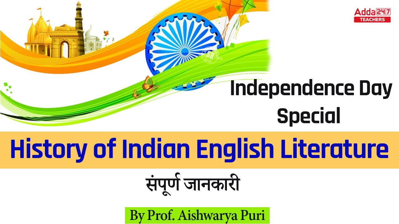 Independence Day Special | History of Indian English Literature | By ...