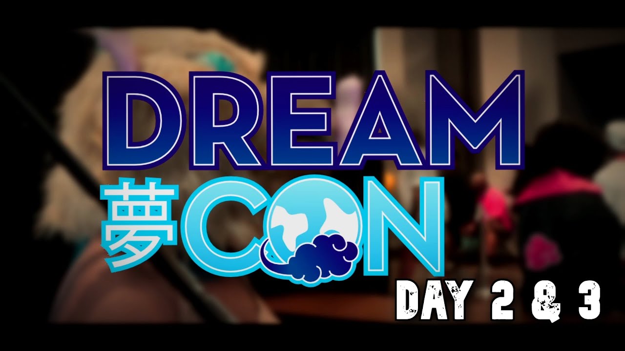 THE CONVENTION OF DREAMS FINALE!! | Dreamcon Vlog Day 2 & 3 - YouTube