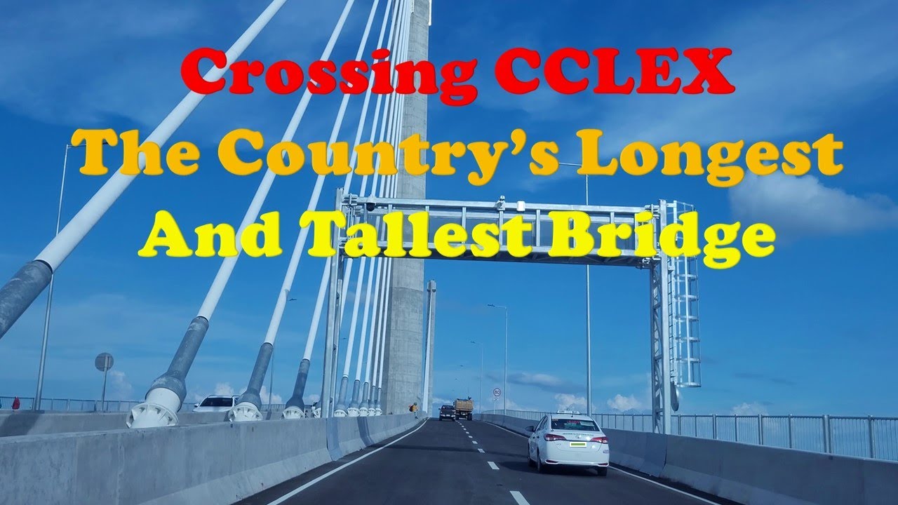 CCLEX I Crossing CCLEX - The Country's Longest and Tallest Bridge - YouTube