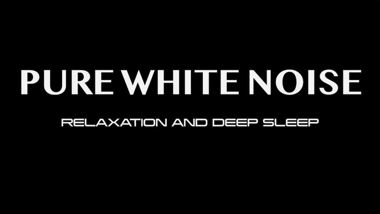 Pure White Noise Relaxing Sounds feel safe and at ease Listening to ...