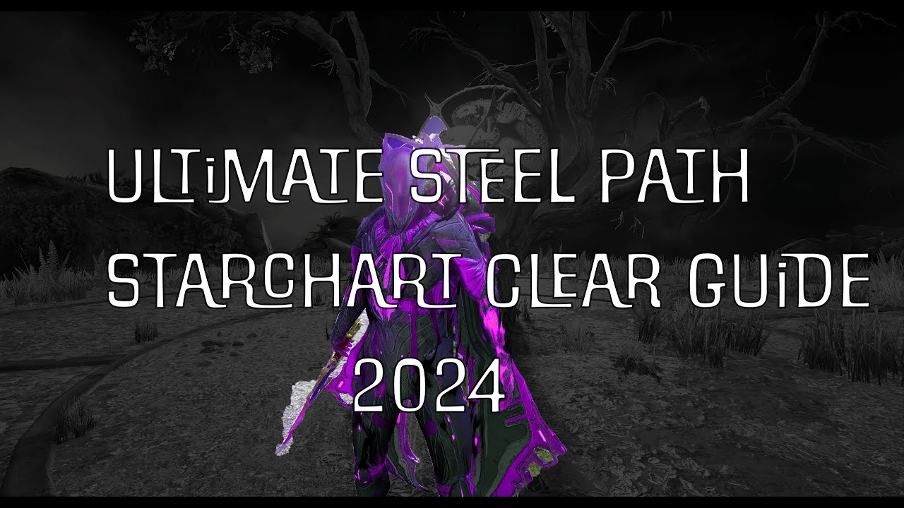 Clearing Steel Path Starchart quickly and efficiently // A Warframe ...