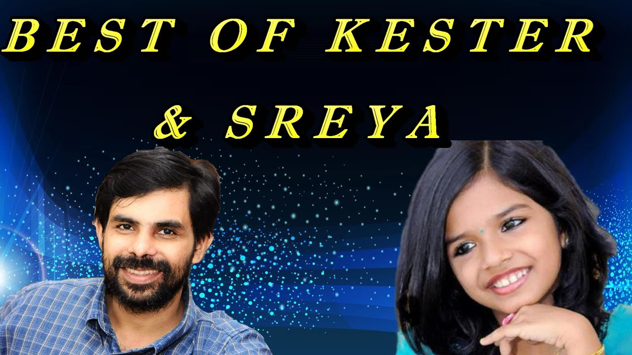 Best of Kester & Sreya jayadeep | Malayalam christian devotional songs ...