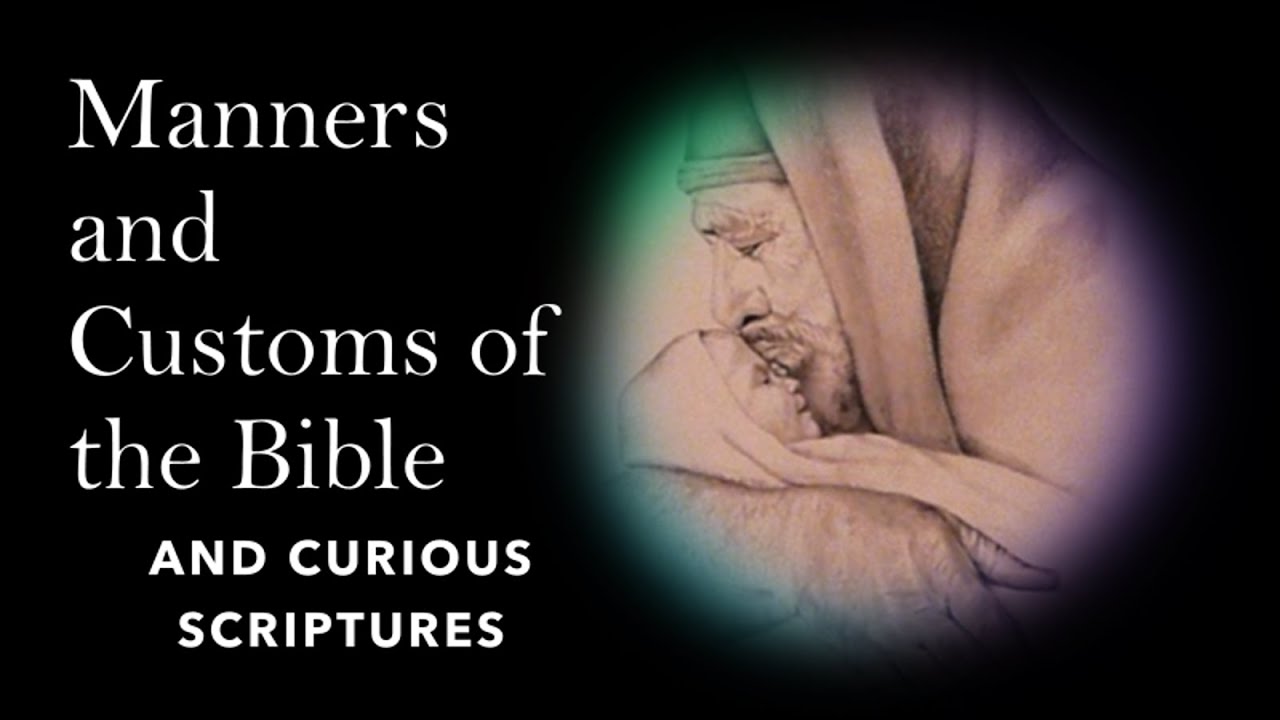8 Manners and Customs of the Bible - YouTube