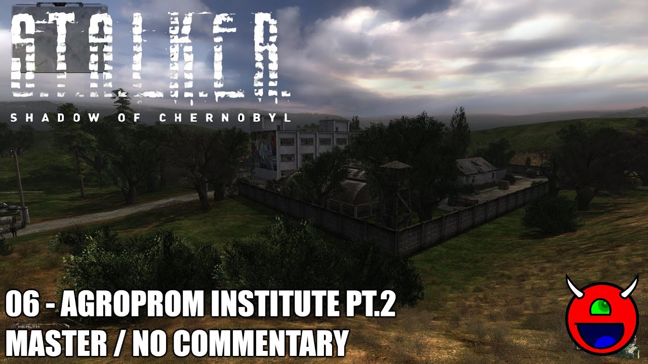 S.T.A.L.K.E.R.: Shadow of Chernobyl - 06 Agroprom Institute 2 - Master ...