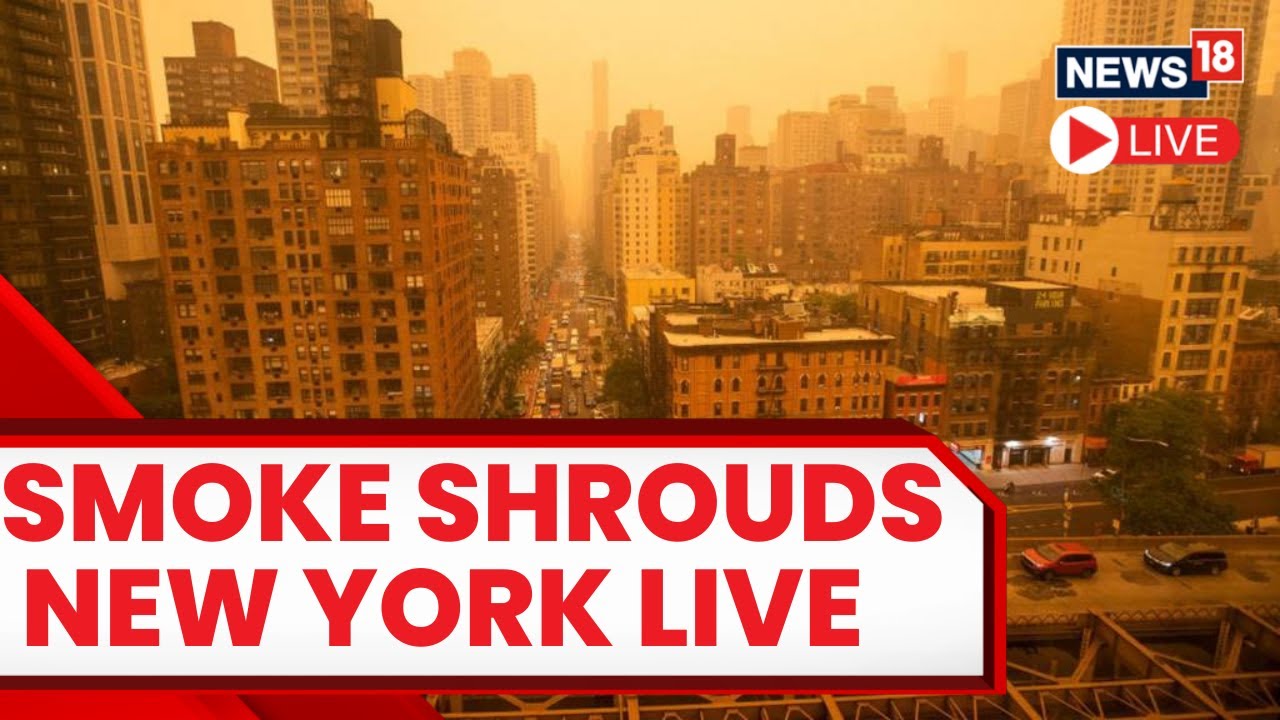 New York Smoke From Canada | Canada Wildfires Shroud New York In ...