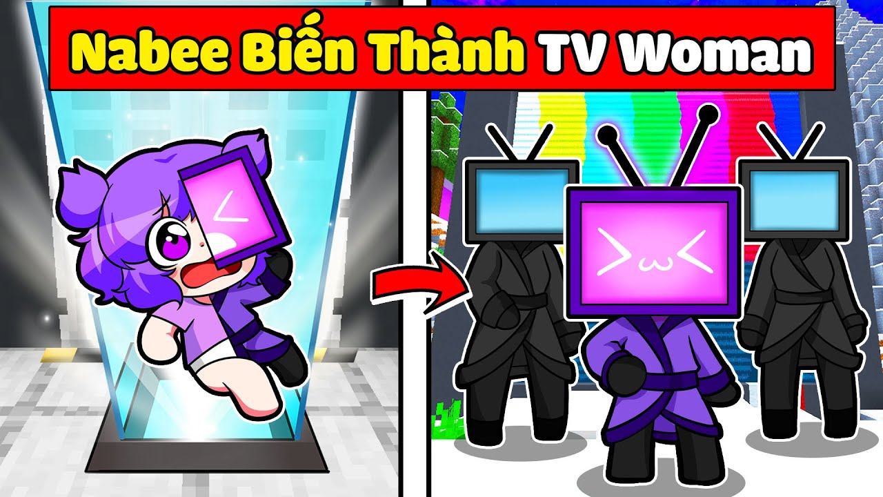 NABEE EM BÉ BẤT NGỜ BỊ THÍ NGHIỆM THÀNH TV WOMAN TRONG MINECRAFT*NABEE ...